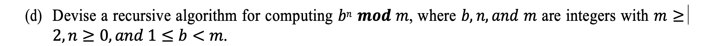 Solved D Devise A Recursive Algorithm For Computing Bn Mod 8299