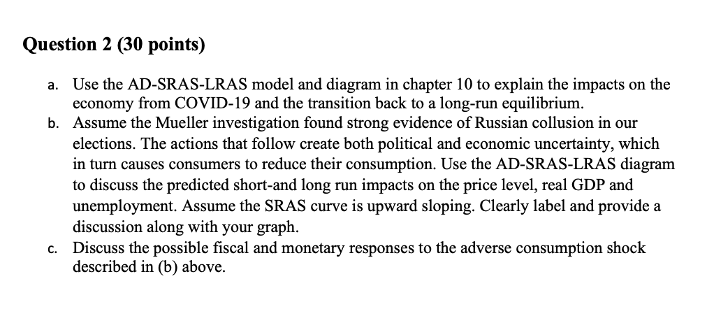 Solved Question 2 (30 points) a. Use the AD-SRAS-LRAS model | Chegg.com