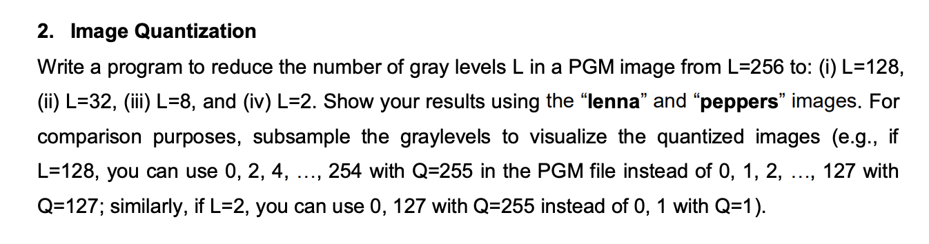 Solved 2. Image Quantization Write a program to reduce the | Chegg.com