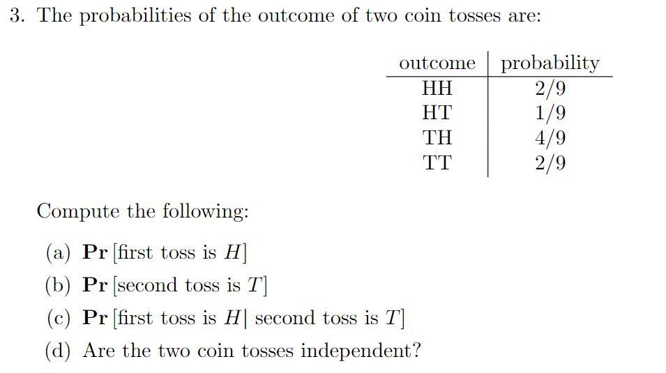 Solved 3. The probabilities of the outcome of two coin | Chegg.com