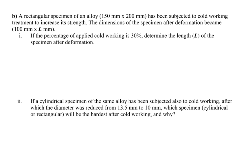 Solved b) A rectangular specimen of an alloy (150 mm×200 mm) | Chegg.com