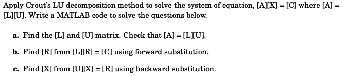 Solved Apply Crout's LU decomposition method to solve the | Chegg.com