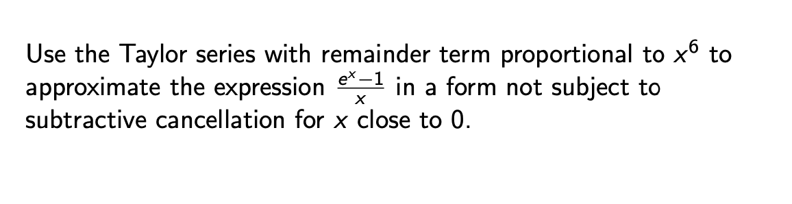Solved Use the Taylor series with remainder term | Chegg.com