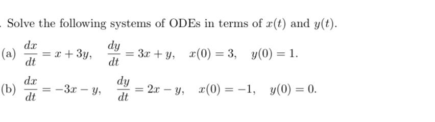 Solved Solve the following systems of ODEs in terms of x(t) | Chegg.com