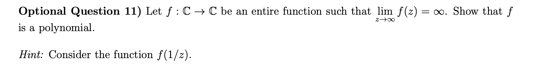 Solved Optional Question 11) Let f:C→C be an entire function | Chegg.com