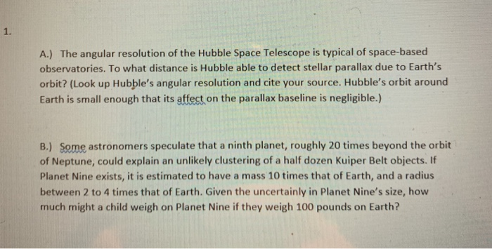 Solved 1. A.) The angular resolution of the Hubble Space | Chegg.com