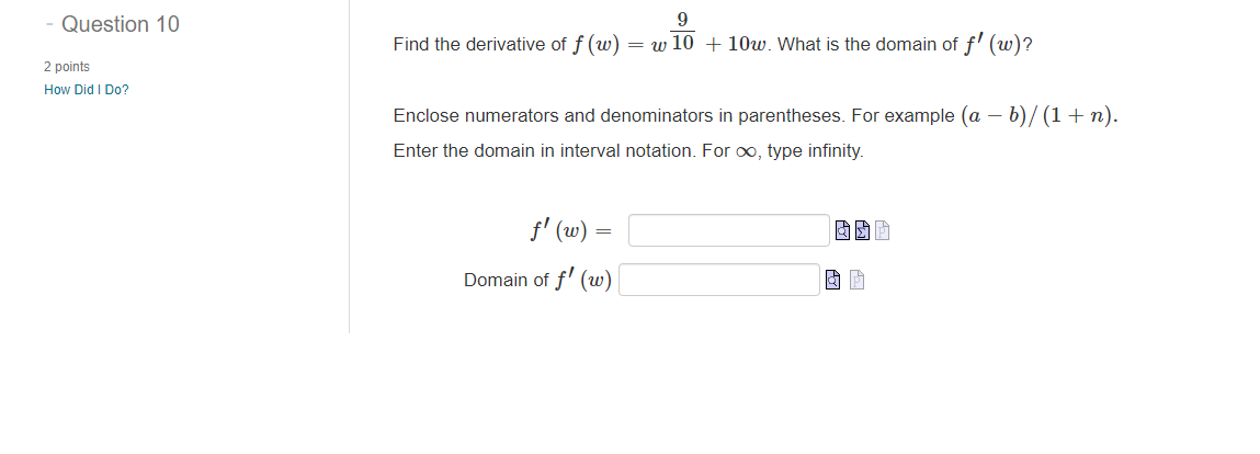 Solved Find the derivative of f(w)=w109+10w. What is the | Chegg.com