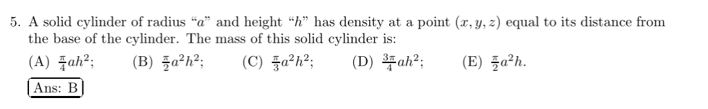 Solved 5. A solid cylinder of radius "a" and height "h" has | Chegg.com