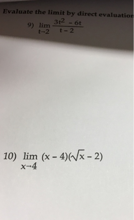 Solved Evaluate the limit by direct Evaluation. Change the | Chegg.com