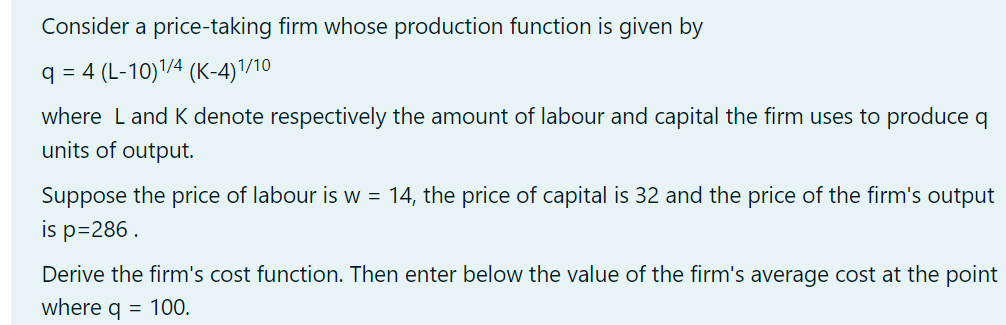 Solved Consider a price-taking firm whose production | Chegg.com