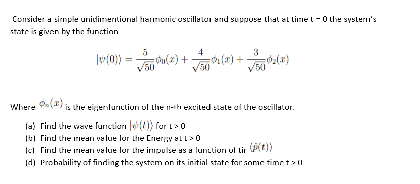 Solved Consider a simple unidimentional harmonic oscillator | Chegg.com
