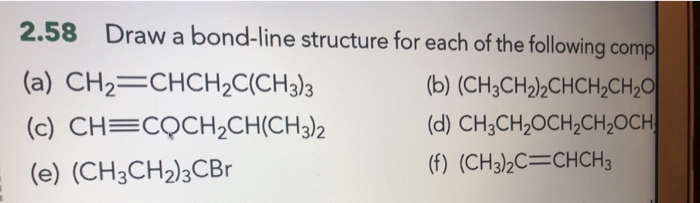 2.58 Draw a bond-line structure for each of the | Chegg.com