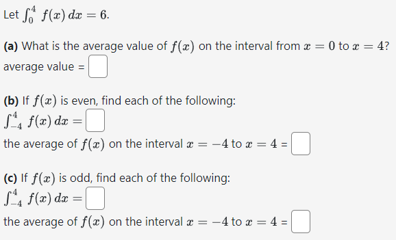 Solved Let ∫04f(x)dx=6.(a) ﻿What is the average value of | Chegg.com