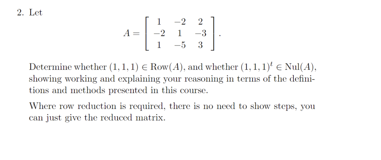 Solved LetA=[1-22-21-31-53]Determine whether | Chegg.com