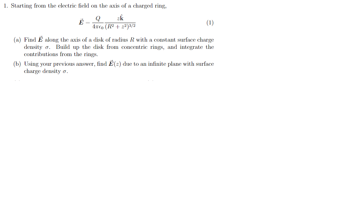 Solved 1. Starting from the electric field on the axis of a | Chegg.com