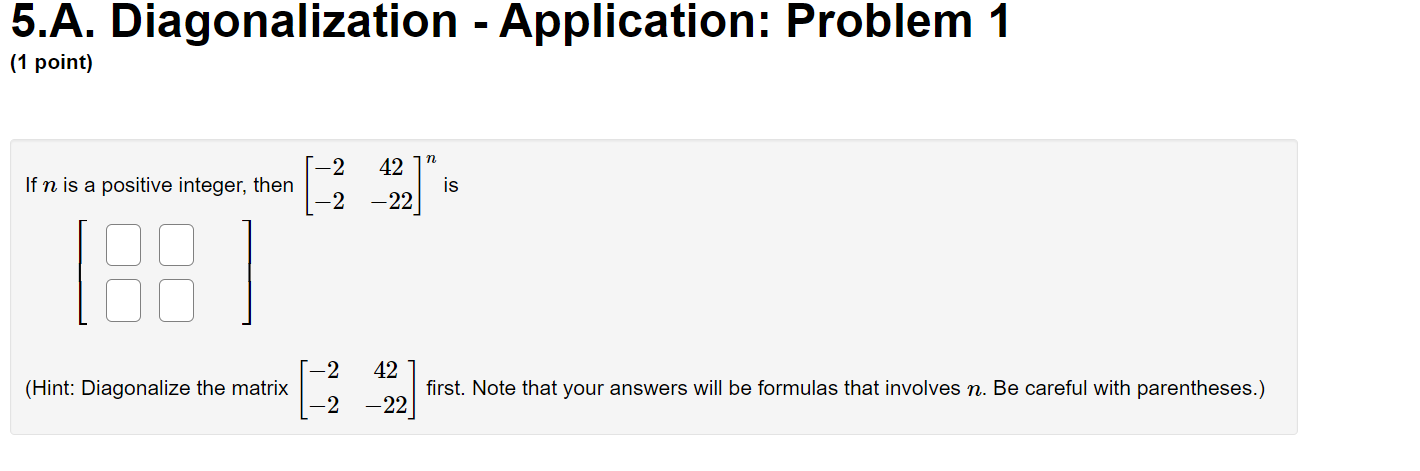 Solved 5.A. Diagonalization - Application: Problem 1 (1 | Chegg.com