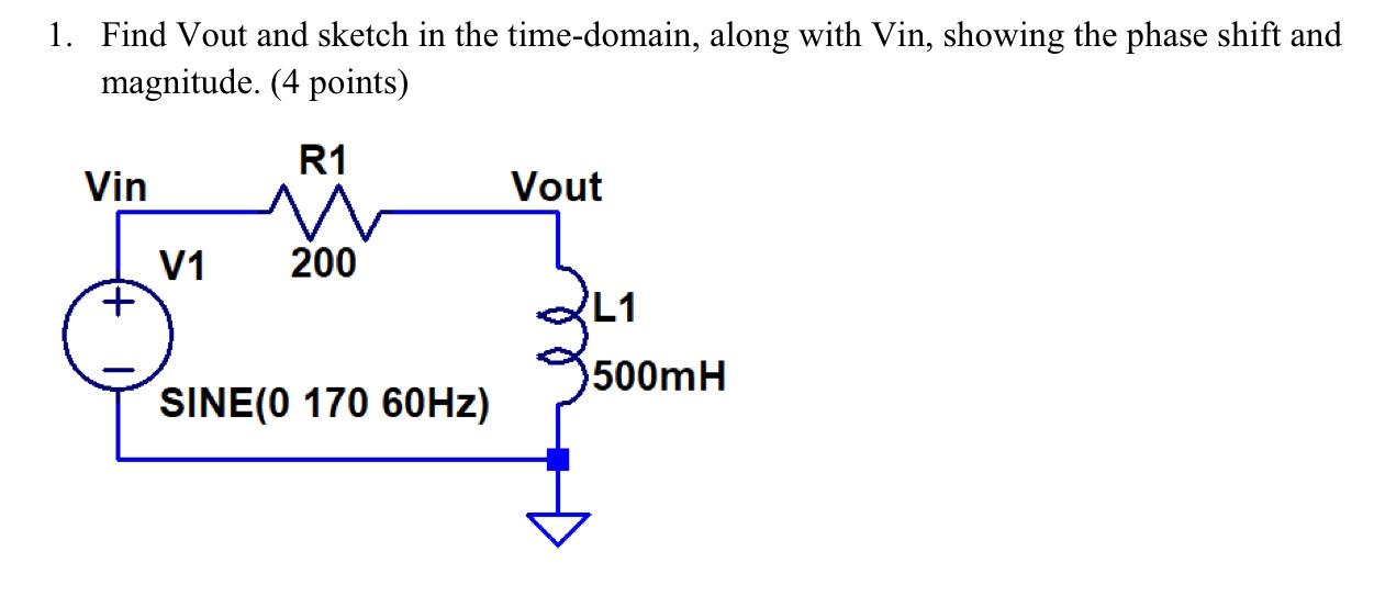 Solved 1. Find Vout and sketch in the time-domain, along | Chegg.com