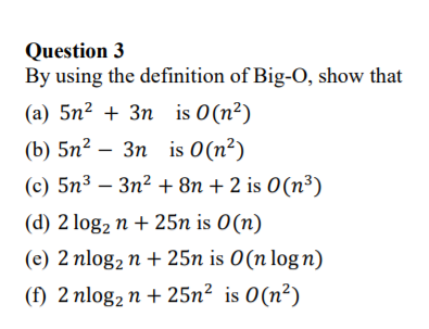 Solved Question 3 By using the definition of Big-O, show | Chegg.com