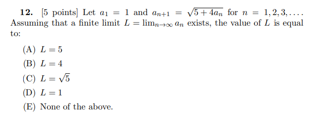 Solved = 12. [5 points) Let ai = 1 and an+1 = 15+ 4an for n | Chegg.com