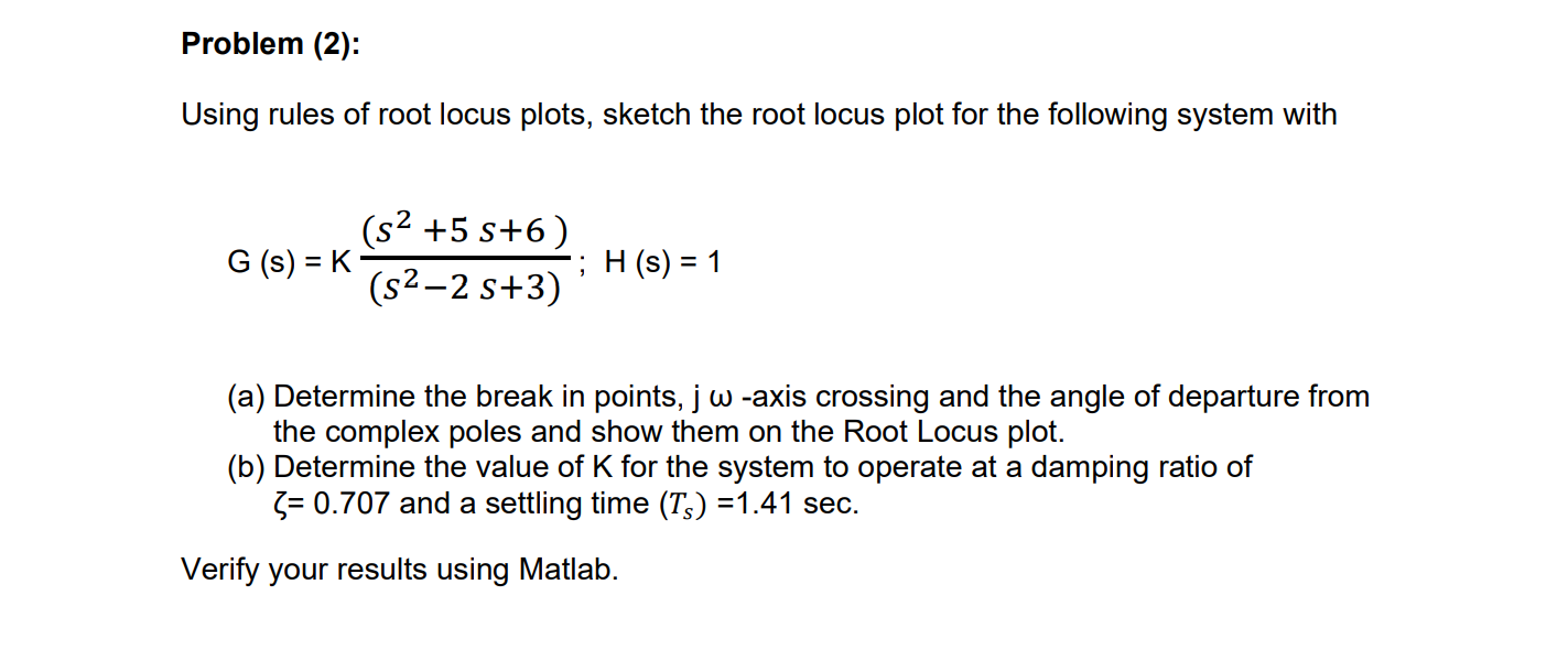 Solved Problem (2): Using rules of root locus plots, sketch | Chegg.com