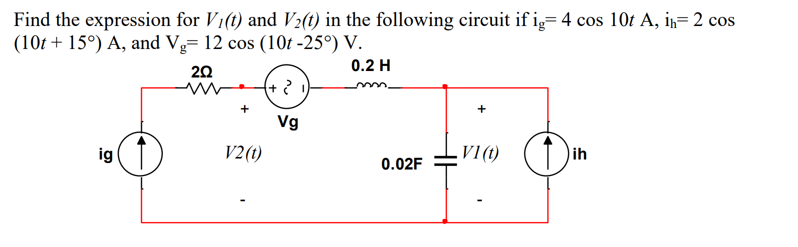 Solved Find the expression for V1(t) and V2(t) in the | Chegg.com