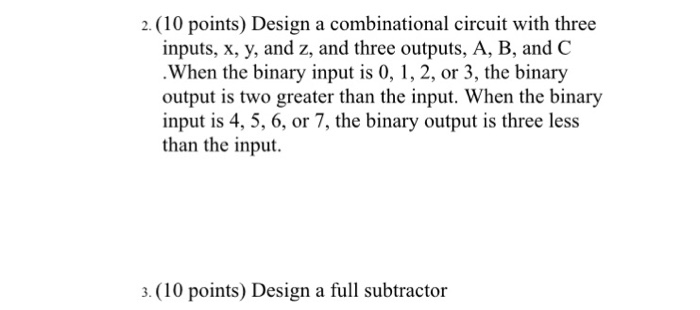 Solved 2. (10 points) Design a combinational circuit with | Chegg.com