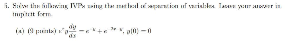 Solved 5. Solve the following IVPs using the method of | Chegg.com