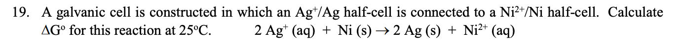 Solved 19. A galvanic cell is constructed in which an Agt/Ag | Chegg.com Solved 19. A galvanic cell is constructed in which an Agt/Ag | Chegg.com