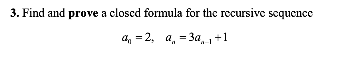 Solved the correct answer for the closed formula is (5 * 3^n | Chegg.com