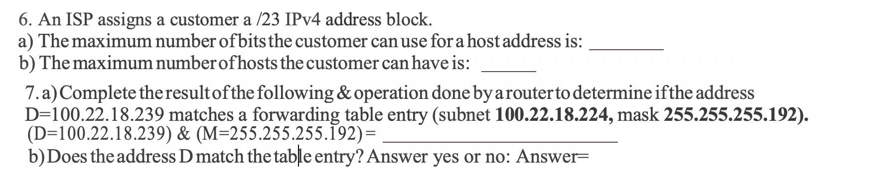 Solved 6. An ISP assigns a customer a /23 IPv4 address | Chegg.com