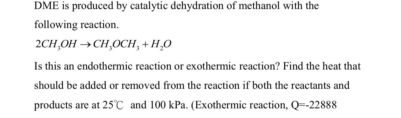 Solved DME is produced by catalytic dehydration of methanol | Chegg.com