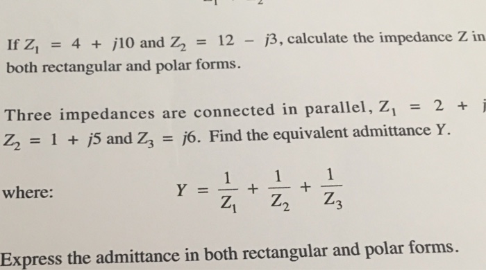 Solved If Z_1 = 4 + j10 and Z_2 = 12 - j3, calculate the | Chegg.com