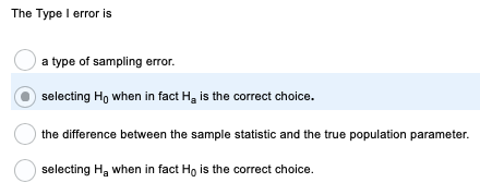 Solved The Type I error is a type of sampling error. | Chegg.com