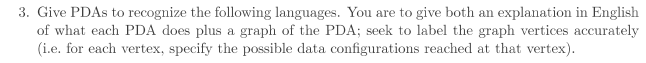 Solved 3. Give PDAs to recognize the following languages. | Chegg.com