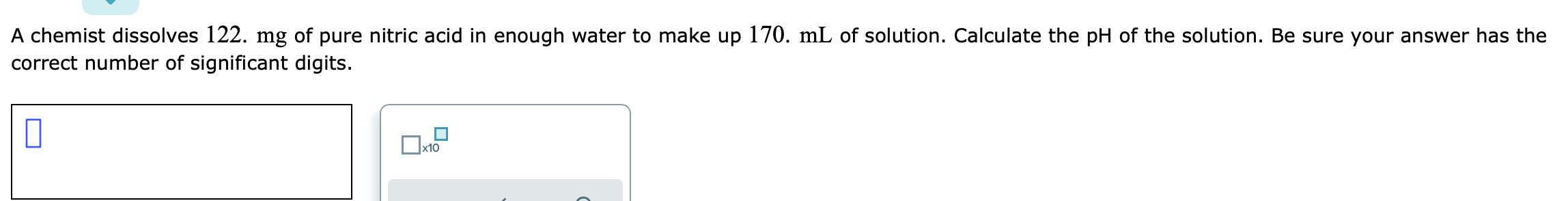 Solved A chemist dissolves 122. mg of pure nitric acid in | Chegg.com