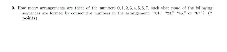 Solved 9. How many arrangements are there of the numbers 0, | Chegg.com