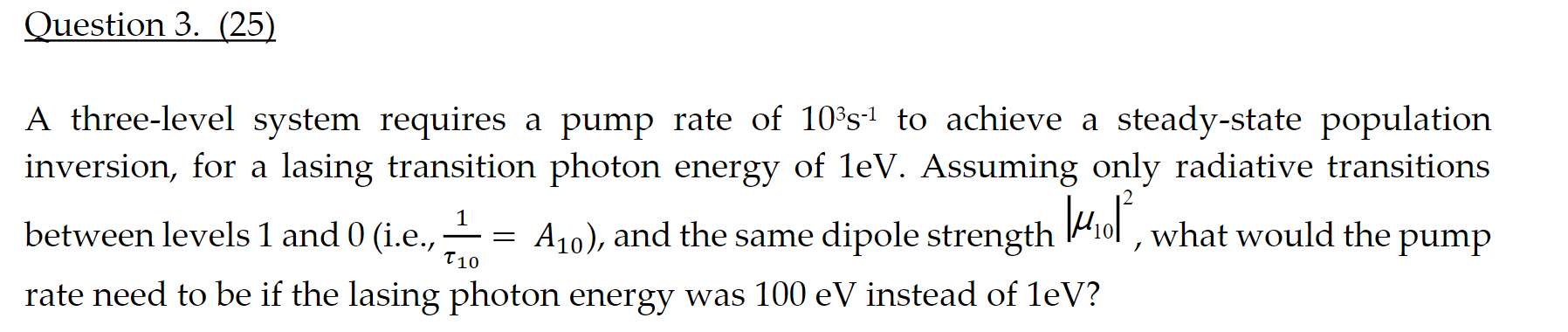 Solved A three-level system requires a pump rate of 103 s−1 | Chegg.com