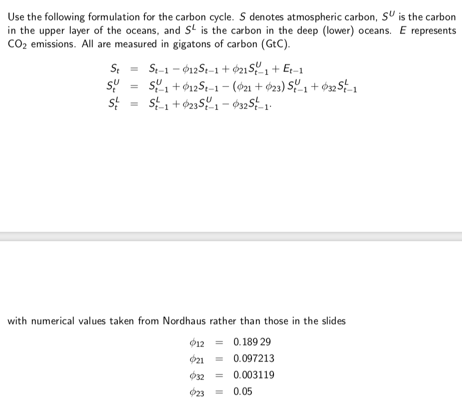 Use the following formulation for the carbon cycle. S | Chegg.com