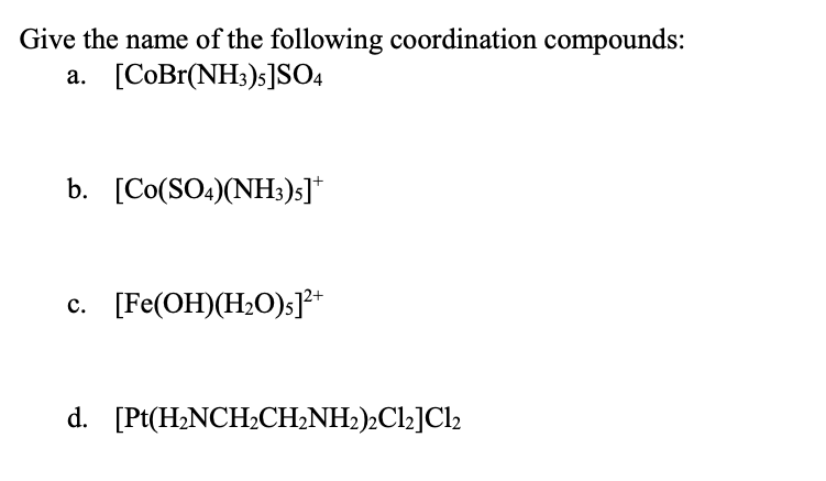 Solved Explain the meaning of the terms monodentate, | Chegg.com