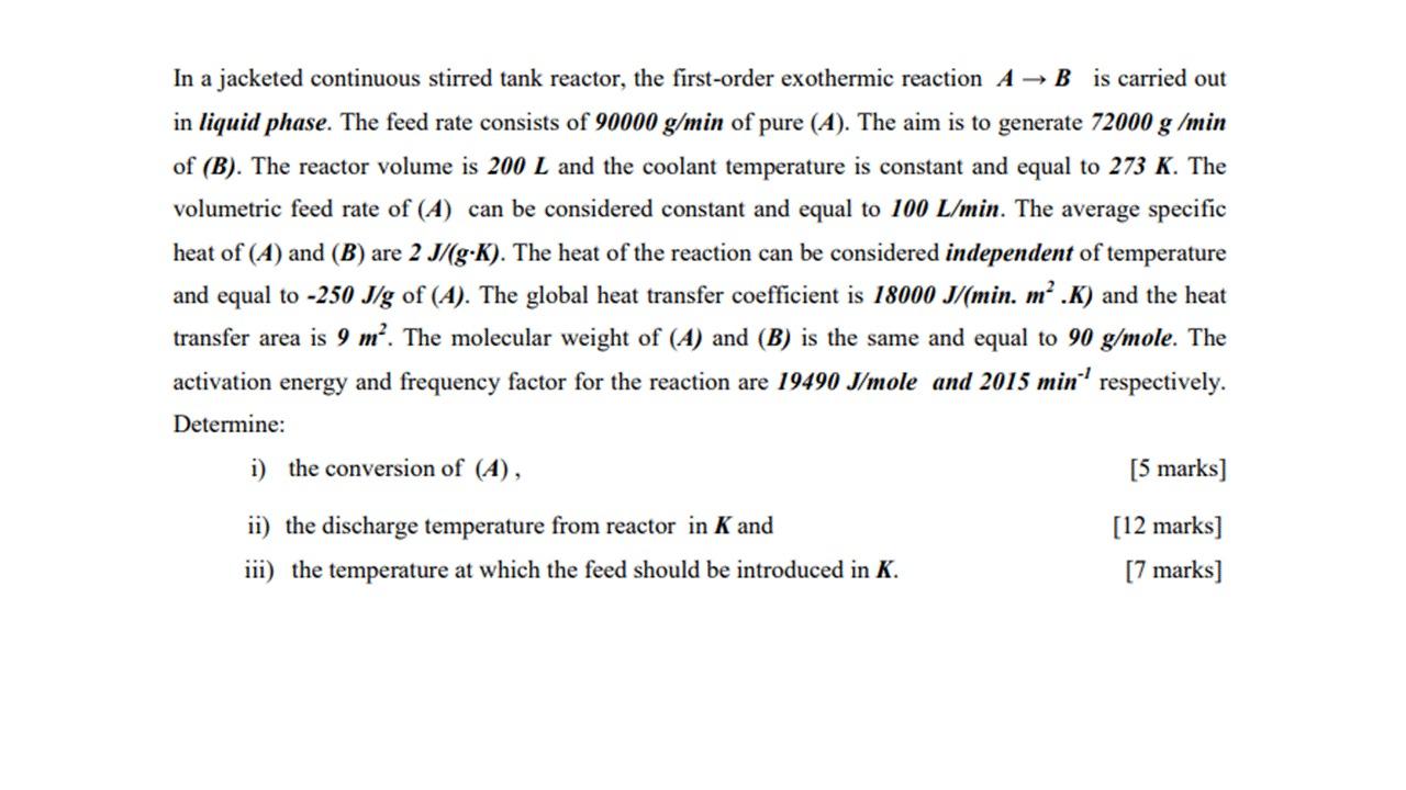 Solved In a jacketed continuous stirred tank reactor, the | Chegg.com