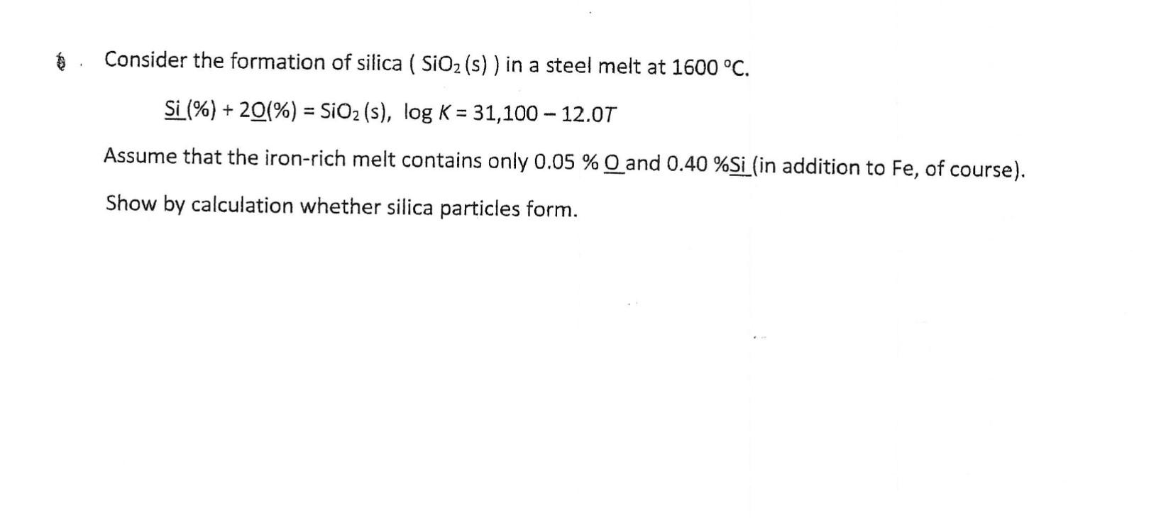 Solved Consider the formation of silica ( SiO2 (s) ) in a | Chegg.com
