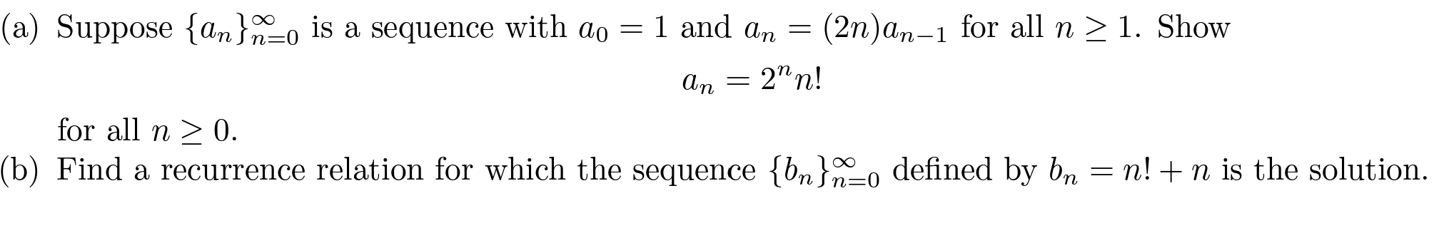 Solved (a) Suppose {an}n=0∞ is a sequence with a0=1 and | Chegg.com