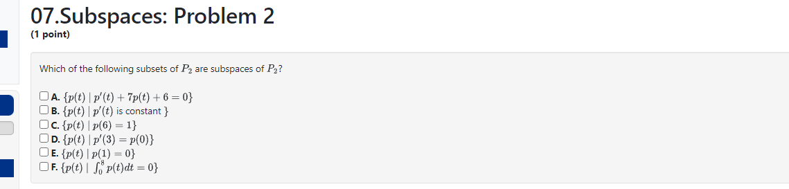 Solved 07.Subspaces: Problem 2 (1 point) Which of the | Chegg.com