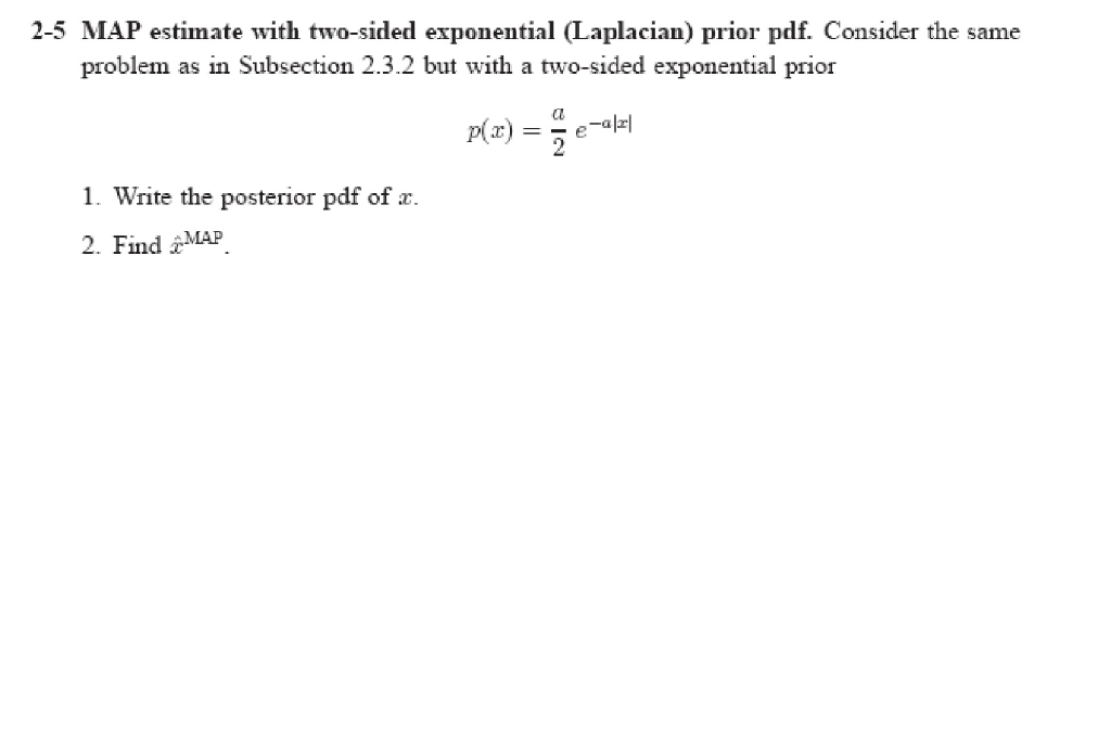2-5 MAP estimate with two-sided exponential | Chegg.com