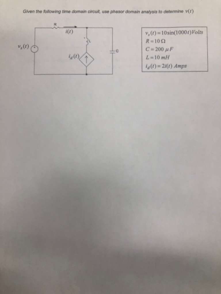 Solved Given the following time domain circuit, use phasor | Chegg.com