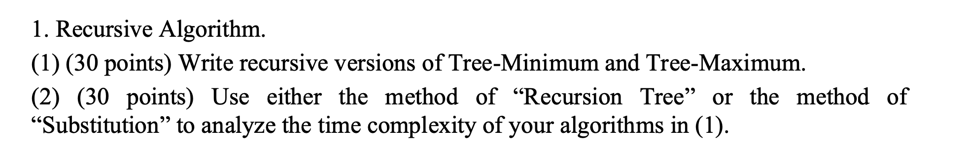 Solved 1. Recursive Algorithm. (1) (30 points) Write | Chegg.com