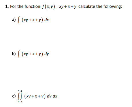 Solved 1. For the function f(x,y)= xy +x+y calculate the | Chegg.com