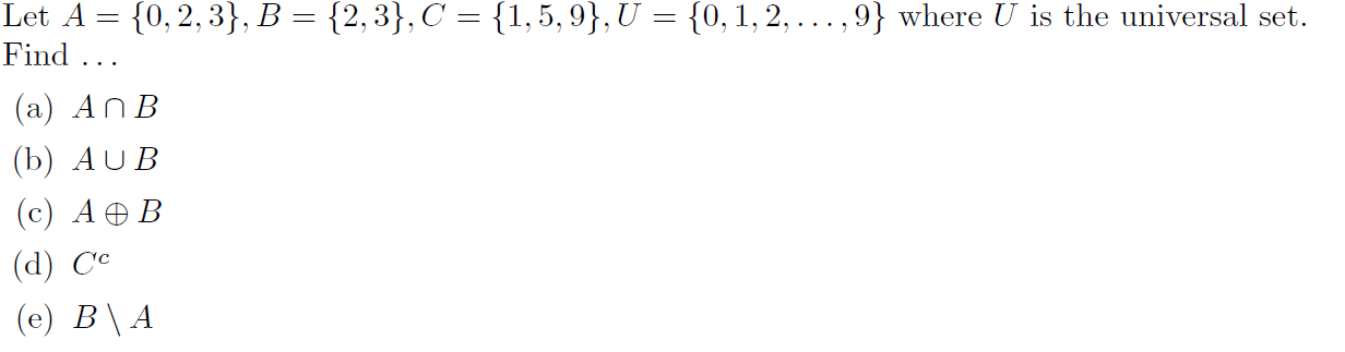 Solved Let A={0,2,3},B={2,3},C={1,5,9},U={0,1,2,…,9} where U | Chegg.com
