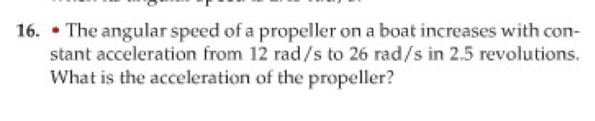 Solved 16. - The angular speed of a propeller on a boat | Chegg.com