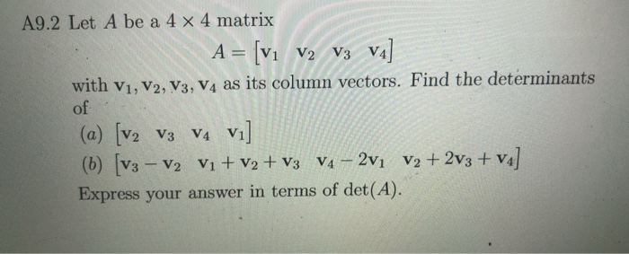 Solved A9.2 Let A be a 4 x 4 matrix A V V2 V3 V4 with v1, | Chegg.com